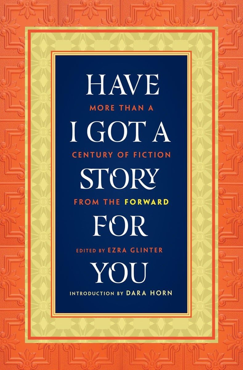 Have I Got a Story for You: More Than a Century of Fiction from the ...
