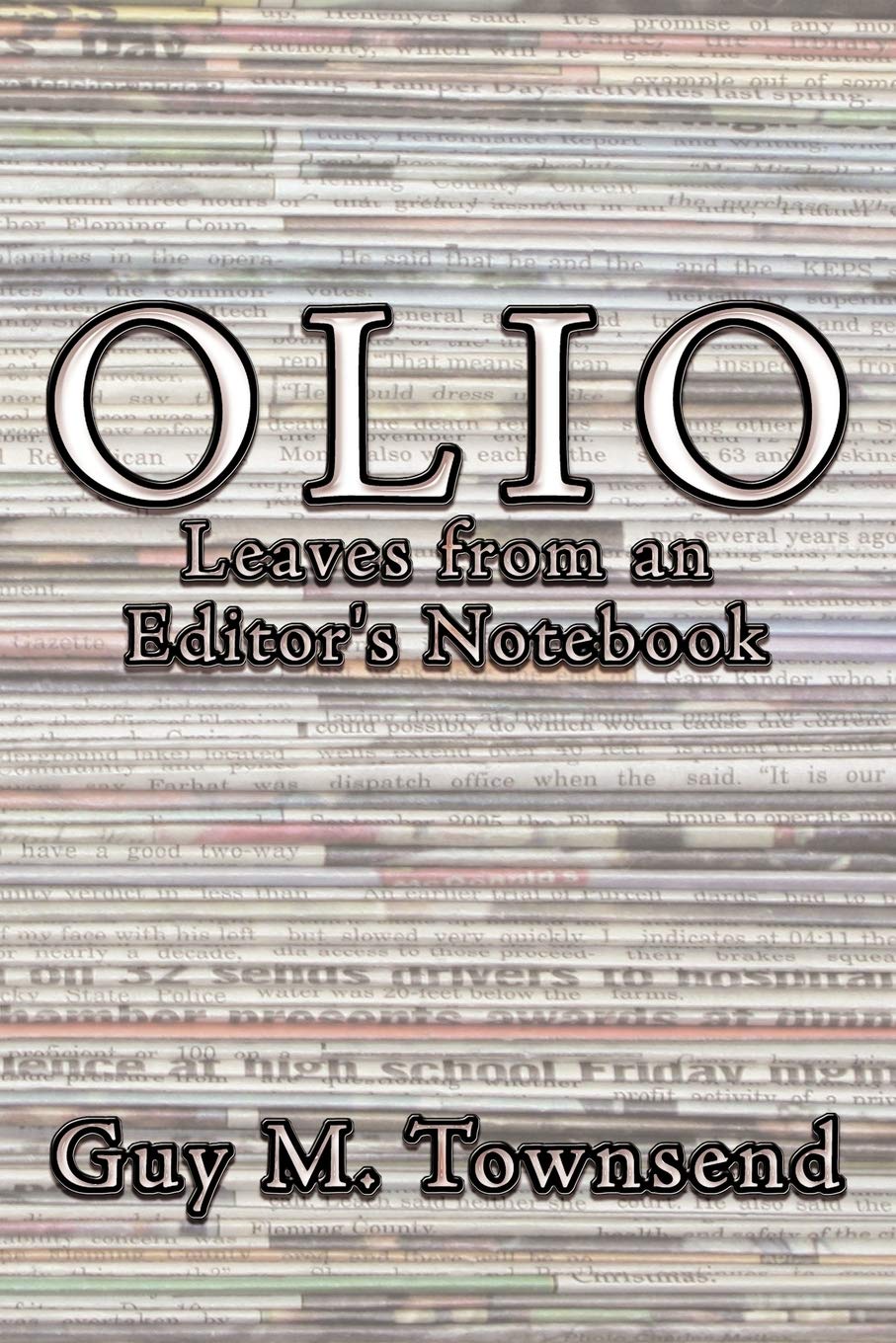 Olio: Leaves from an Editor's Notebook: Townsend, Guy M.: 9781452074986 ...