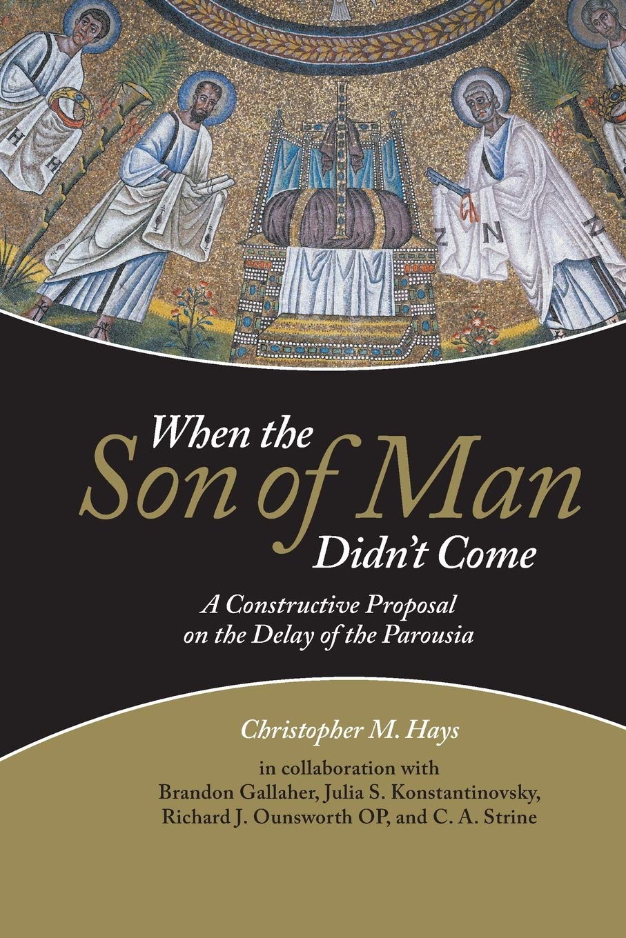 When the Son of Man Didn't Come: A Constructive Proposal on the Delay ...