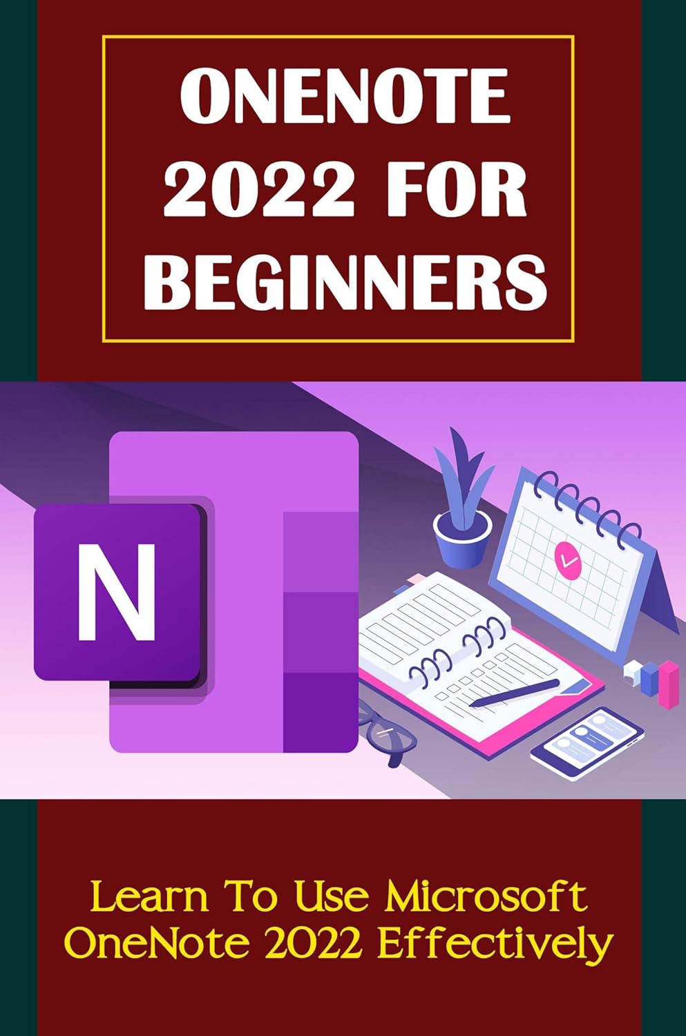 Amazon.co.jp: OneNote 2022 For Beginners: Learn To Use Microsoft OneNote 2022 Effectively ...