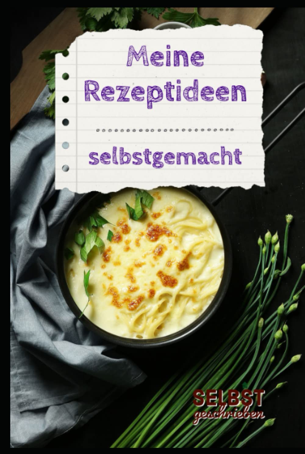 Meine Rezeptideen: selbstgemacht - Rezeptvorlagen zum ausfüllen ...