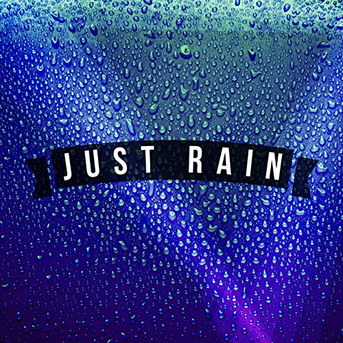 Play Just Rain by Rain Sounds on Amazon Music