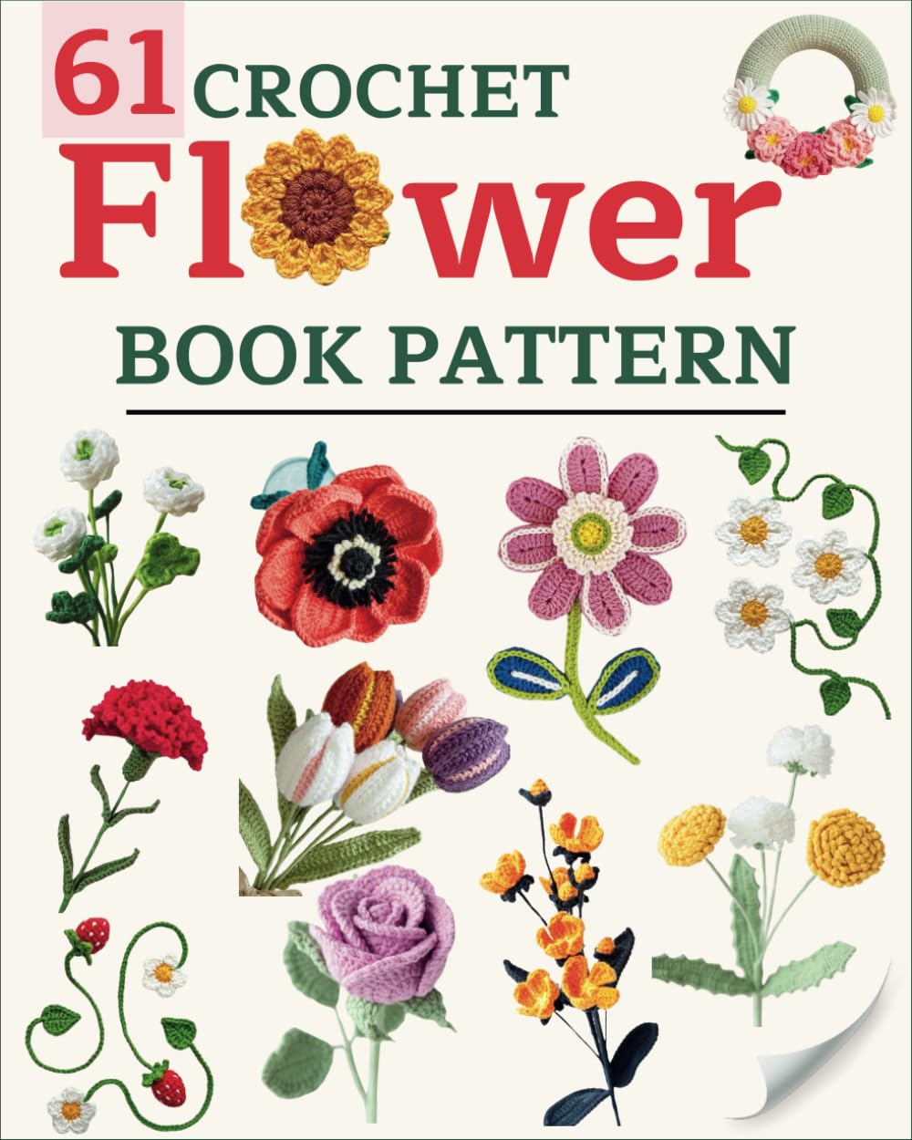 Crochet Flowers Book Pattern: 61 Beautiful Crochet Flower Patterns ...