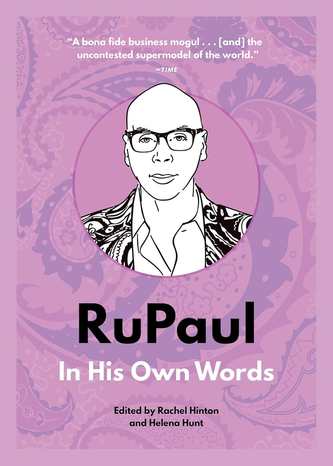 RuPaul: In His Own Words (In Their Own Words): Hinton, Rachel, Hunt ...