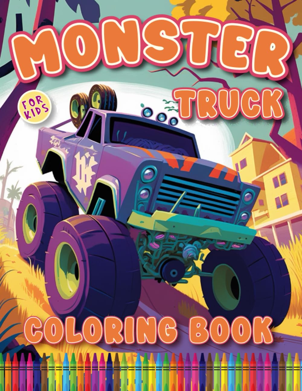 Monster Truck Coloring Book For Kids: 50 Unique Monster Trucks Pages To ...