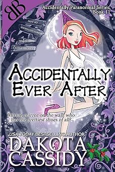 Amazon.com: Accidentally Ever After (The Accidentals): 9781542560801: Cassidy, Dakota: Books