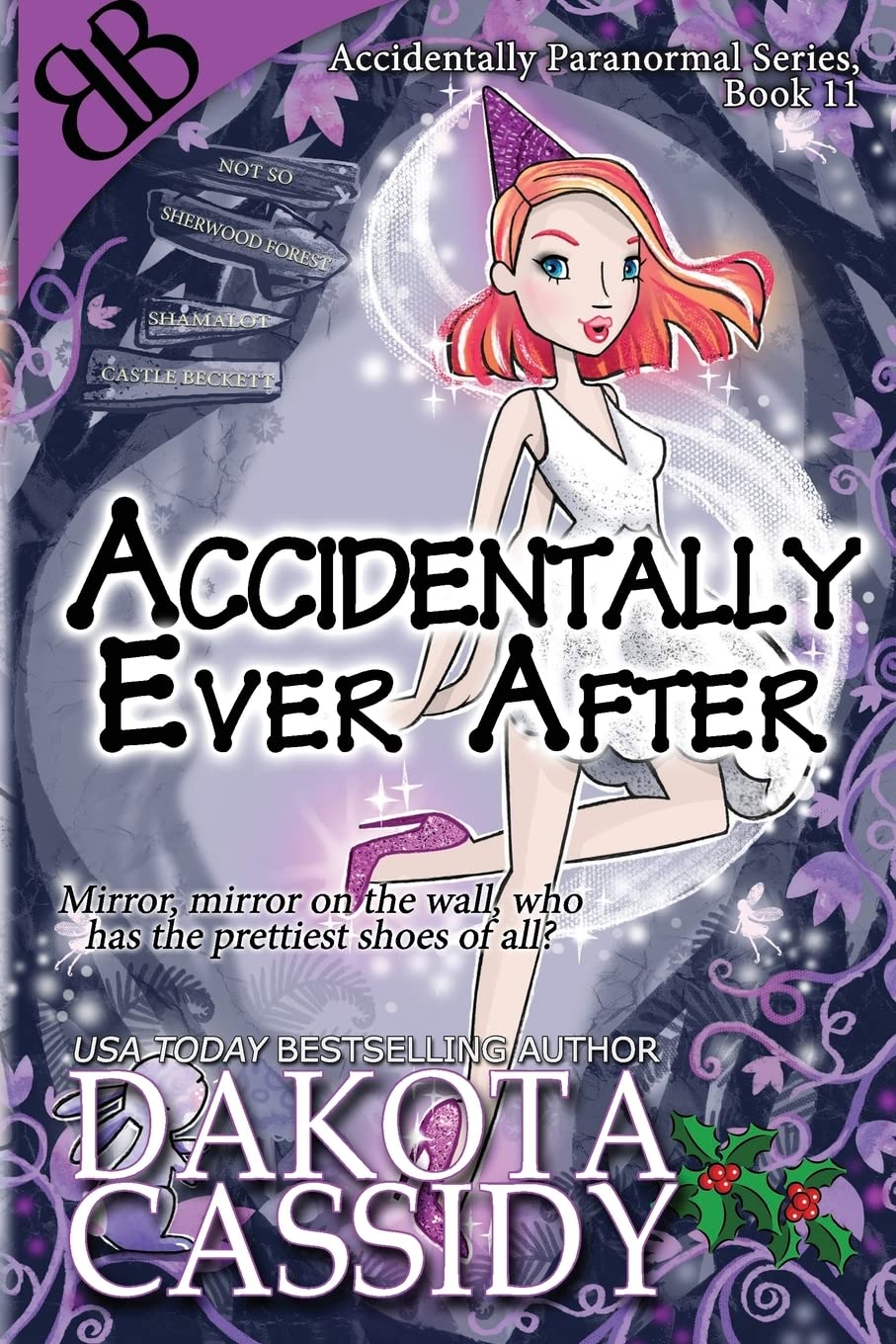 Amazon.com: Accidentally Ever After (The Accidentals): 9781542560801: Cassidy, Dakota: Books