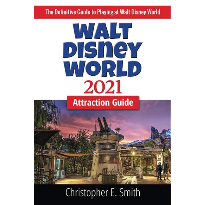 Buy Walt Disney World Attraction Guide 2021: The Definitive Guide to ...