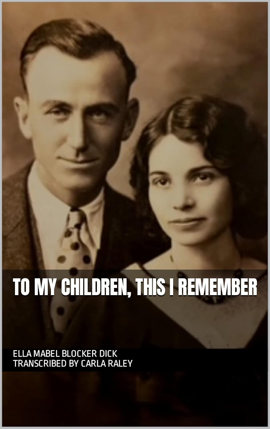 Amazon.com: To My Children, This I Remember eBook : Dick, Ella Mabel ...