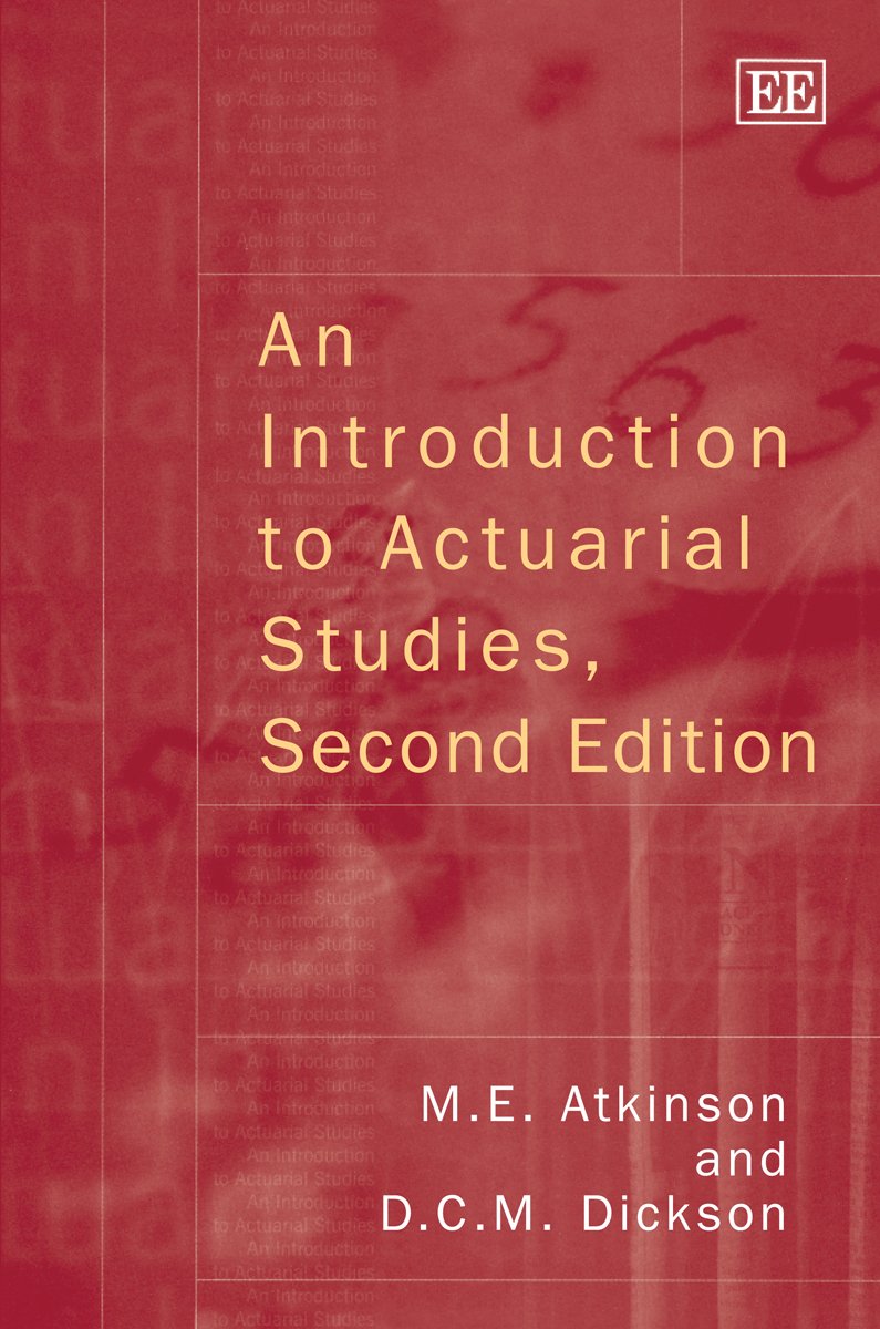 An Introduction to Actuarial Studies, Second Edition: Atkinson, M. E ...