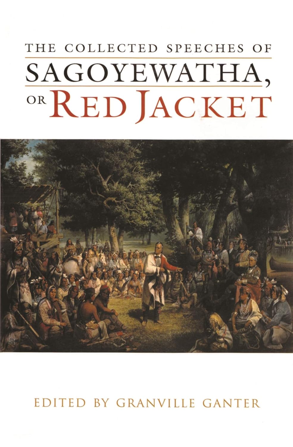 Amazon.com: The Collected Speeches of Sagoyewatha, or Red Jacket (The ...