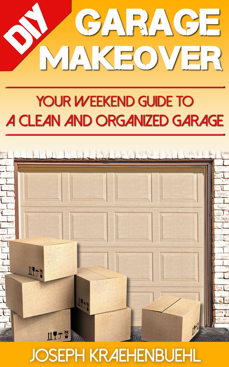 DIY Garage Makeover: Your Weekend Guide to a Clean and Organized Garage ...