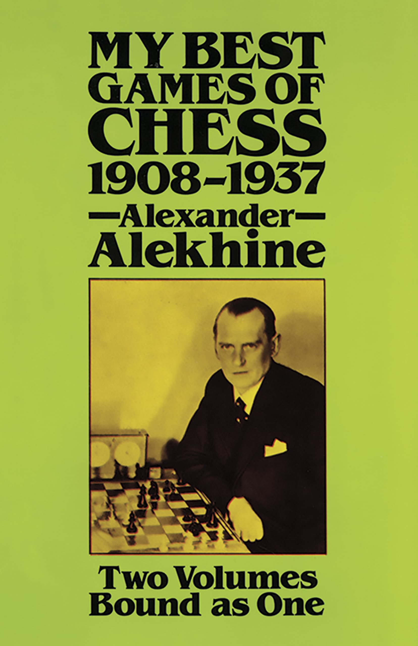 My Best Games of Chess, 1908-1937 (Dover Chess): Amazon.co.uk: Alekhine ...