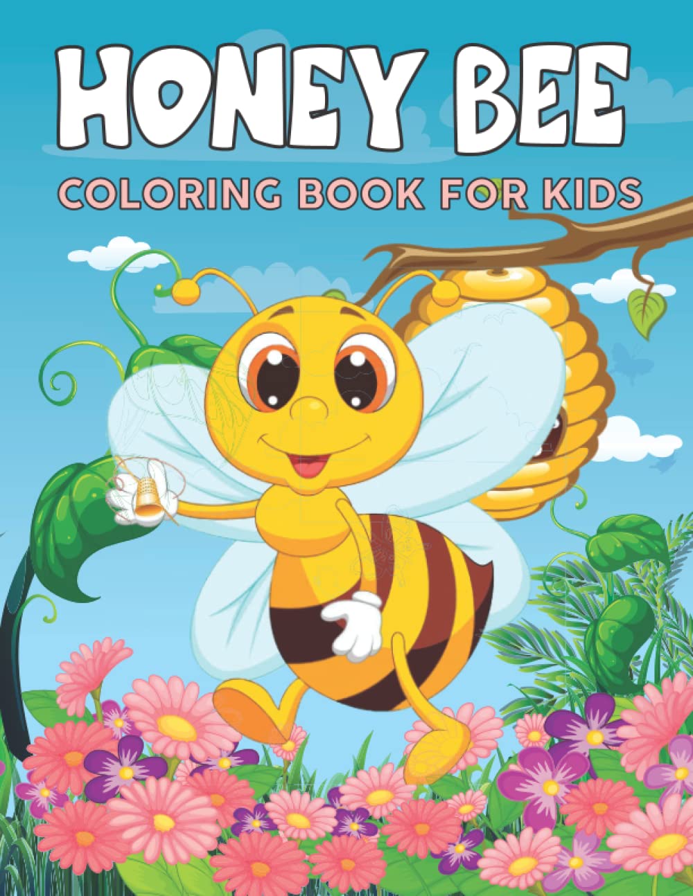 Honey Bee Coloring Book for Kids: A Fun and Cute Coloring Pictures Of ...
