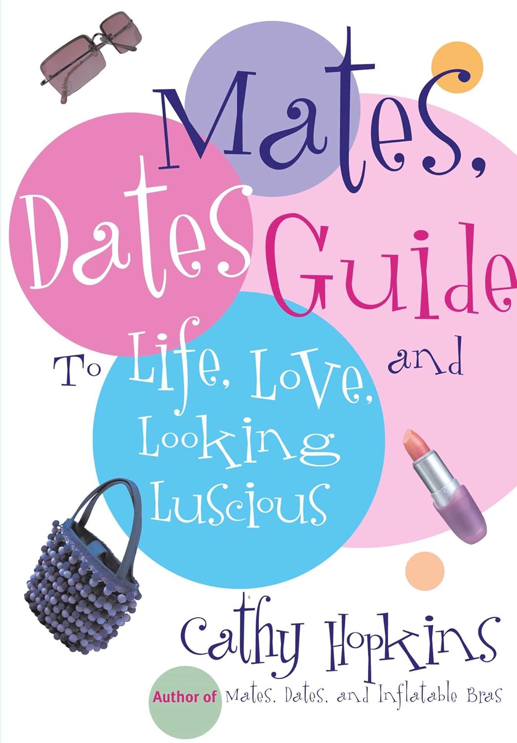 The Mates, Dates Guide to Life, Love, and Looking Luscious - Kindle ...