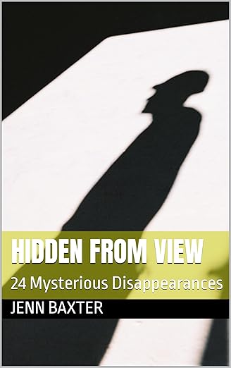 Amazon.com: Hidden From View: 24 Mysterious Disappearances (Missing Person Cases From Across ...