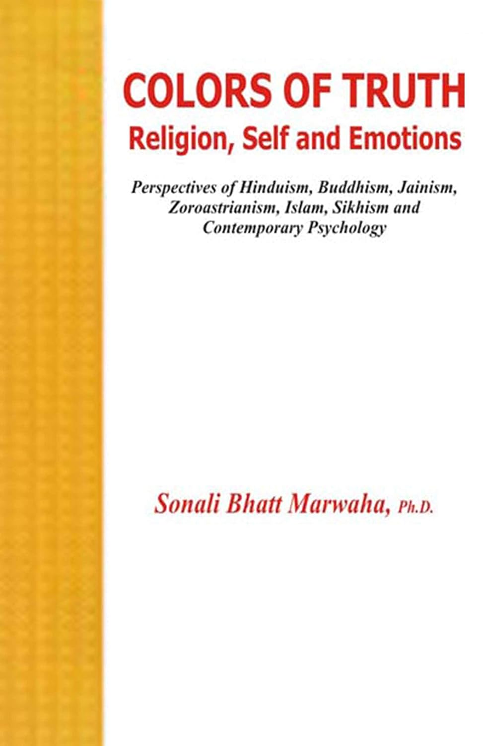 Colors of Truth Religion, Self and Emotions: SonaliBhattMarwaha ...