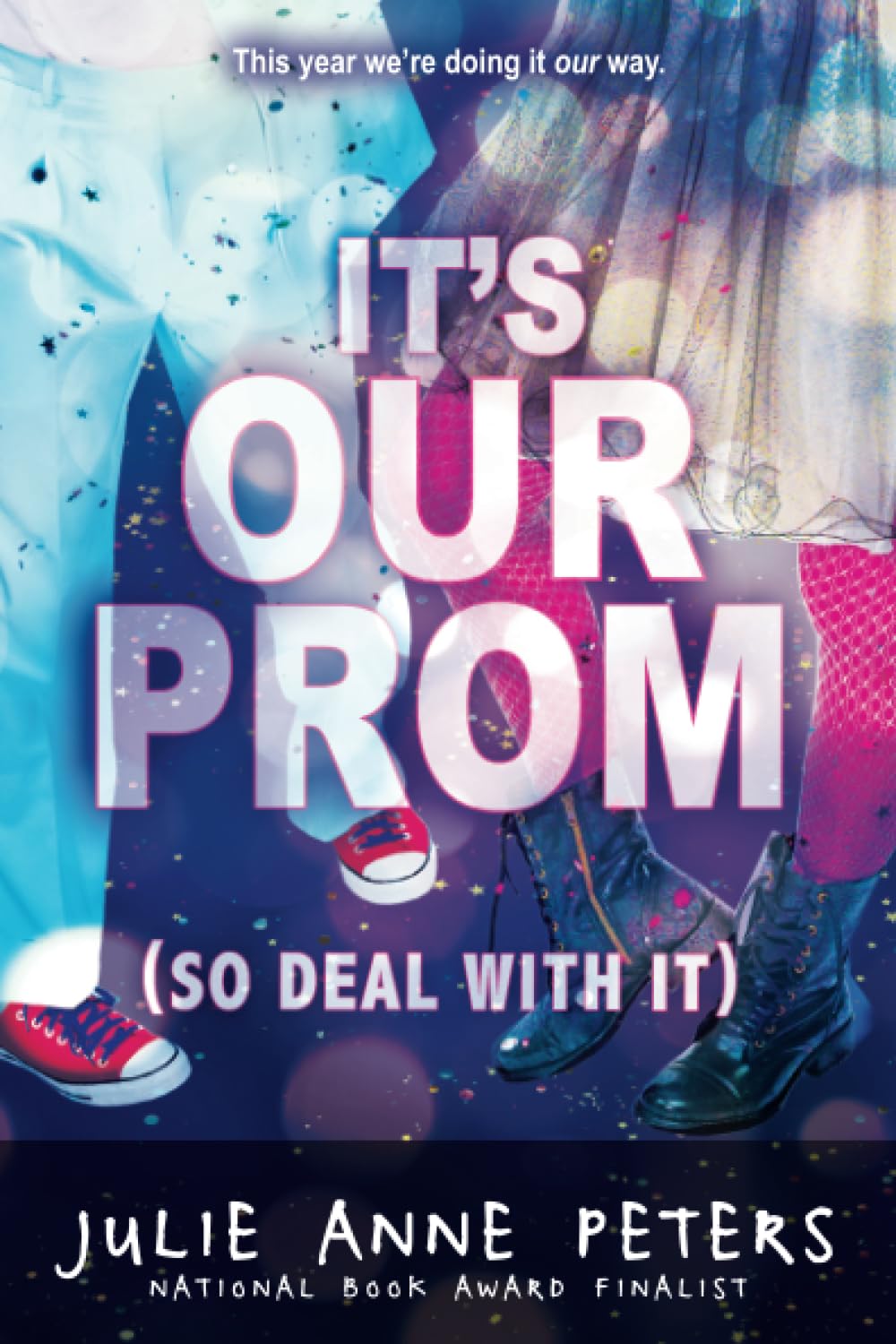 Amazon.com: It's Our Prom (So Deal With It): 9780316131445: Peters ...