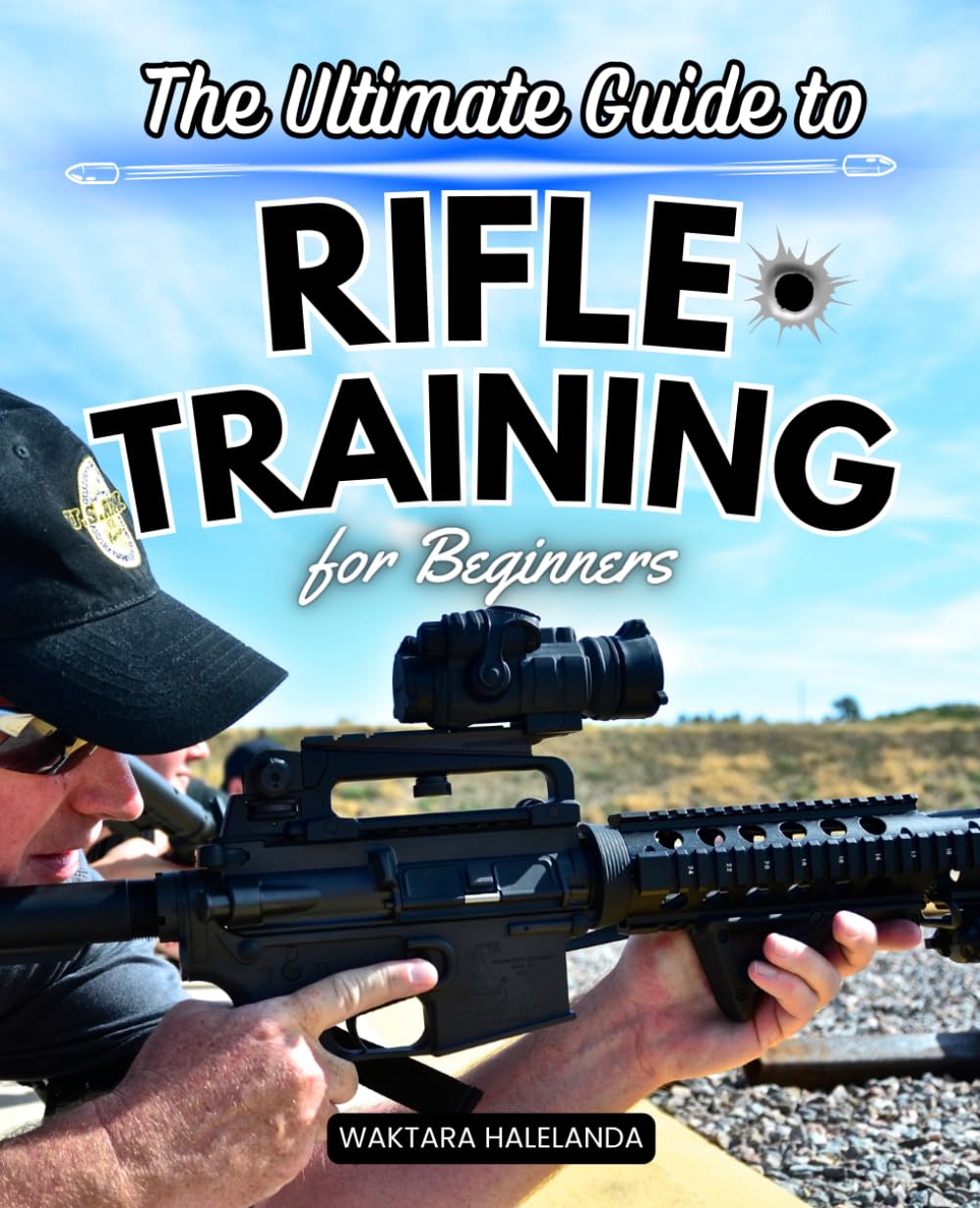 The Ultimate Guide to Rifle Training for Beginners: Master the ...