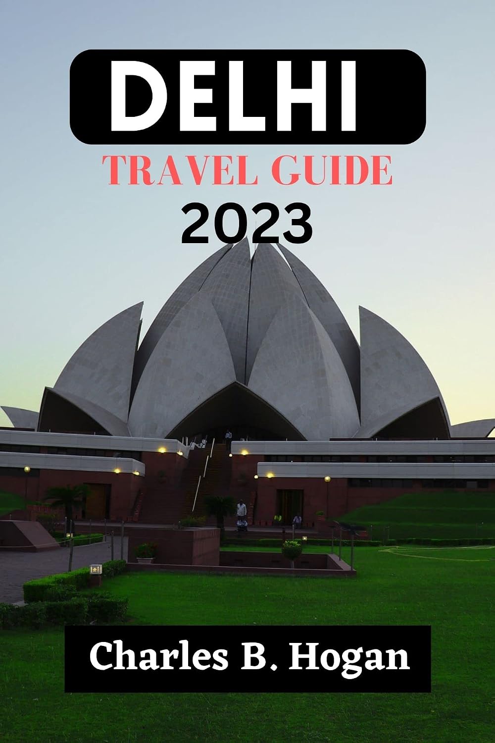 Amazon.com: Delhi Travel Guide 2023: Essential Guide for Vacation to ...