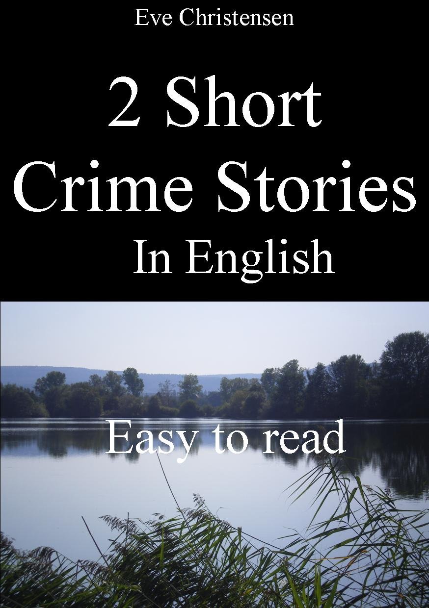 2 SHORT CRIME STORIES - Easy to read (English Edition) eBook ...