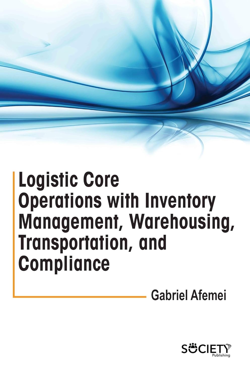Logistic core operations with inventory management, warehousing ...