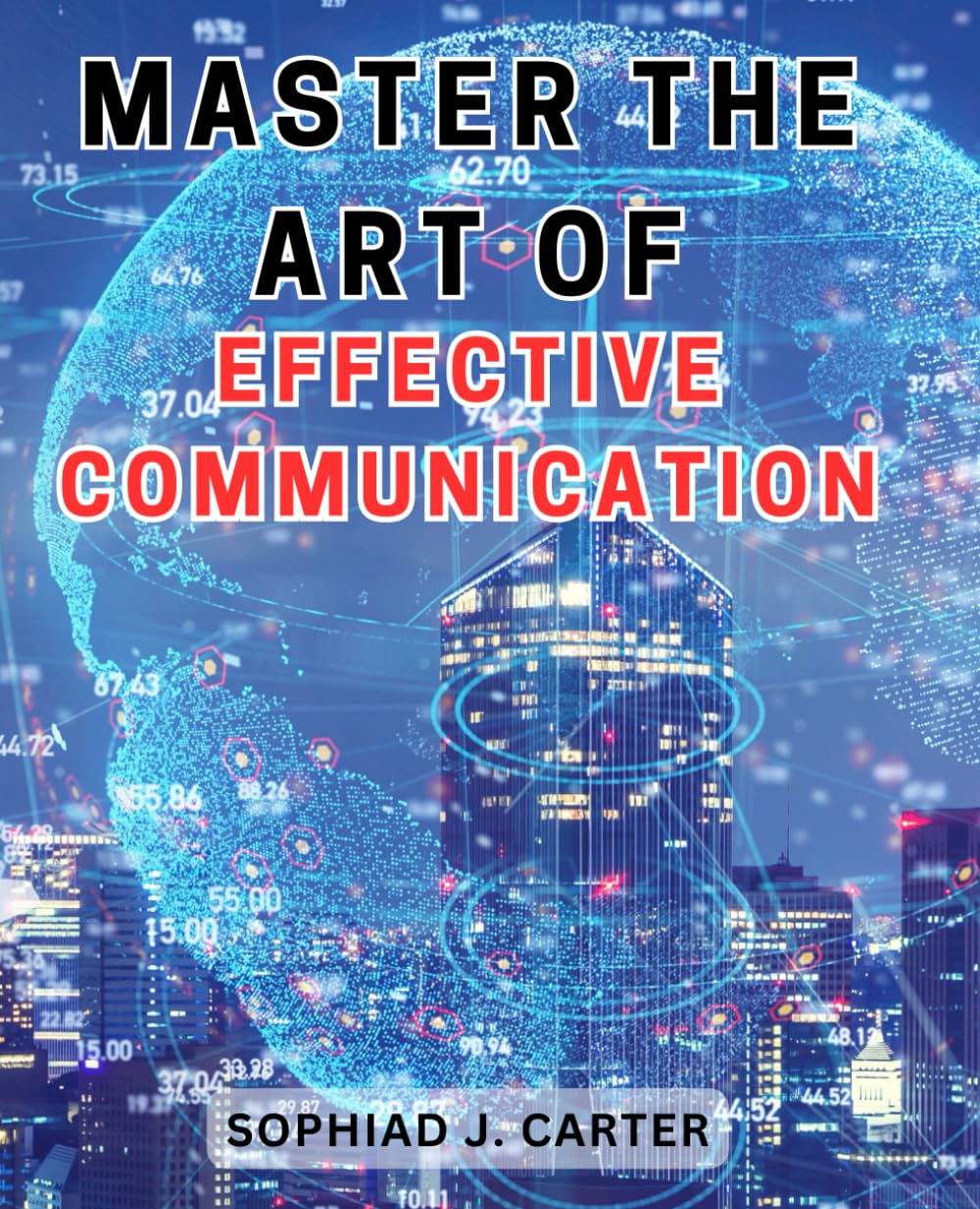 Master the Art of Effective Communication: Unlock the Secrets to ...