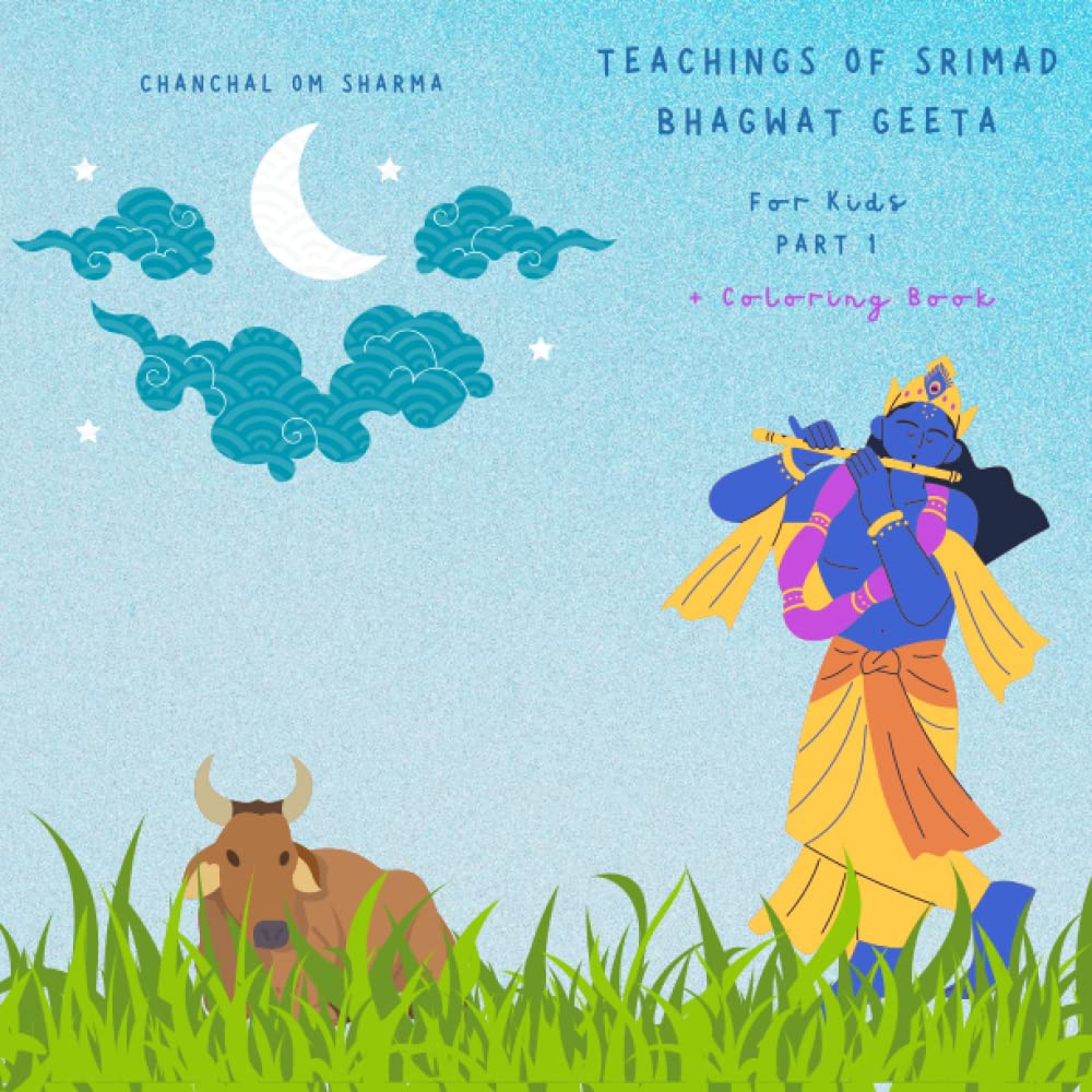 Teachings of Srimad Bhagwat Geeta For Kids (+ Coloring Book): Sharma ...