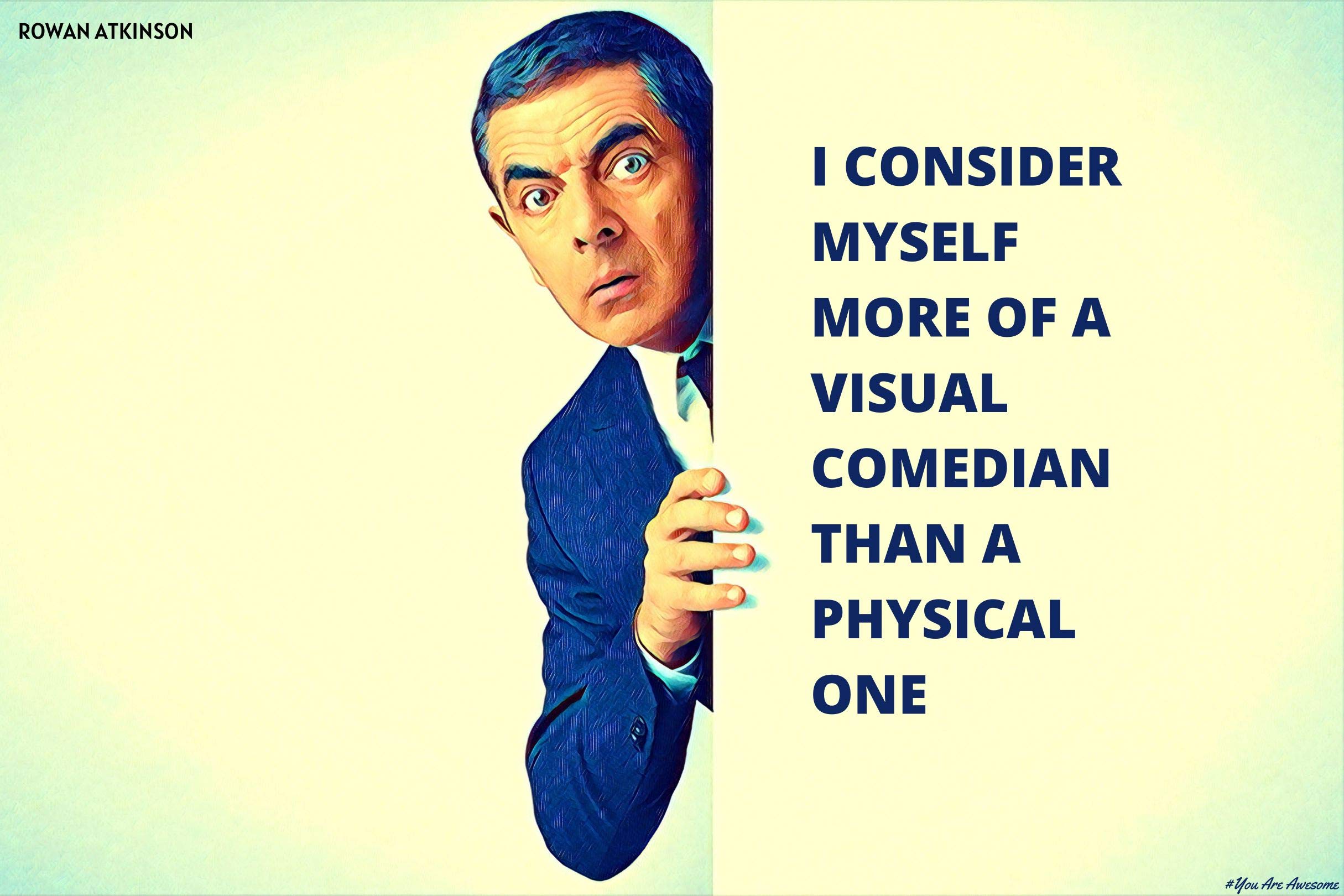 Buy You Are Awesome - Rowan Atkinson Quotes (18inchx12inch) Online at ...