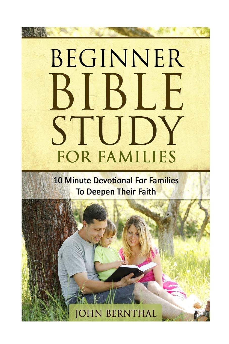 Family Bible Study: Beginner Bible Study For Families: 10 Minute ...