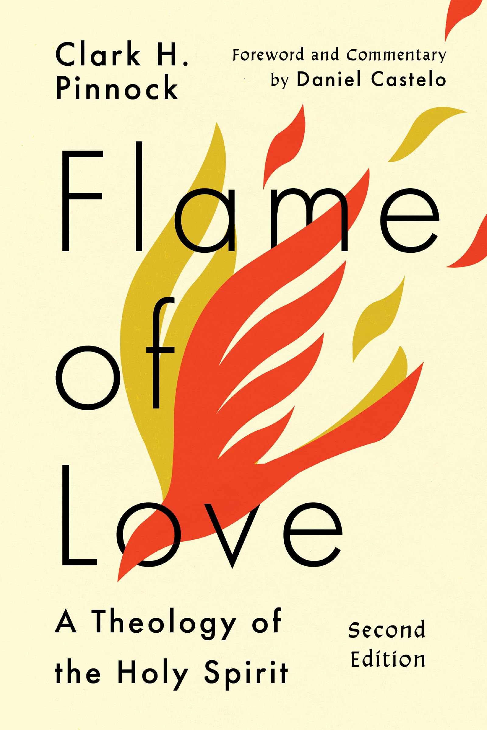 Flame of Love: A Theology of the Holy Spirit: Pinnock, Clark H ...