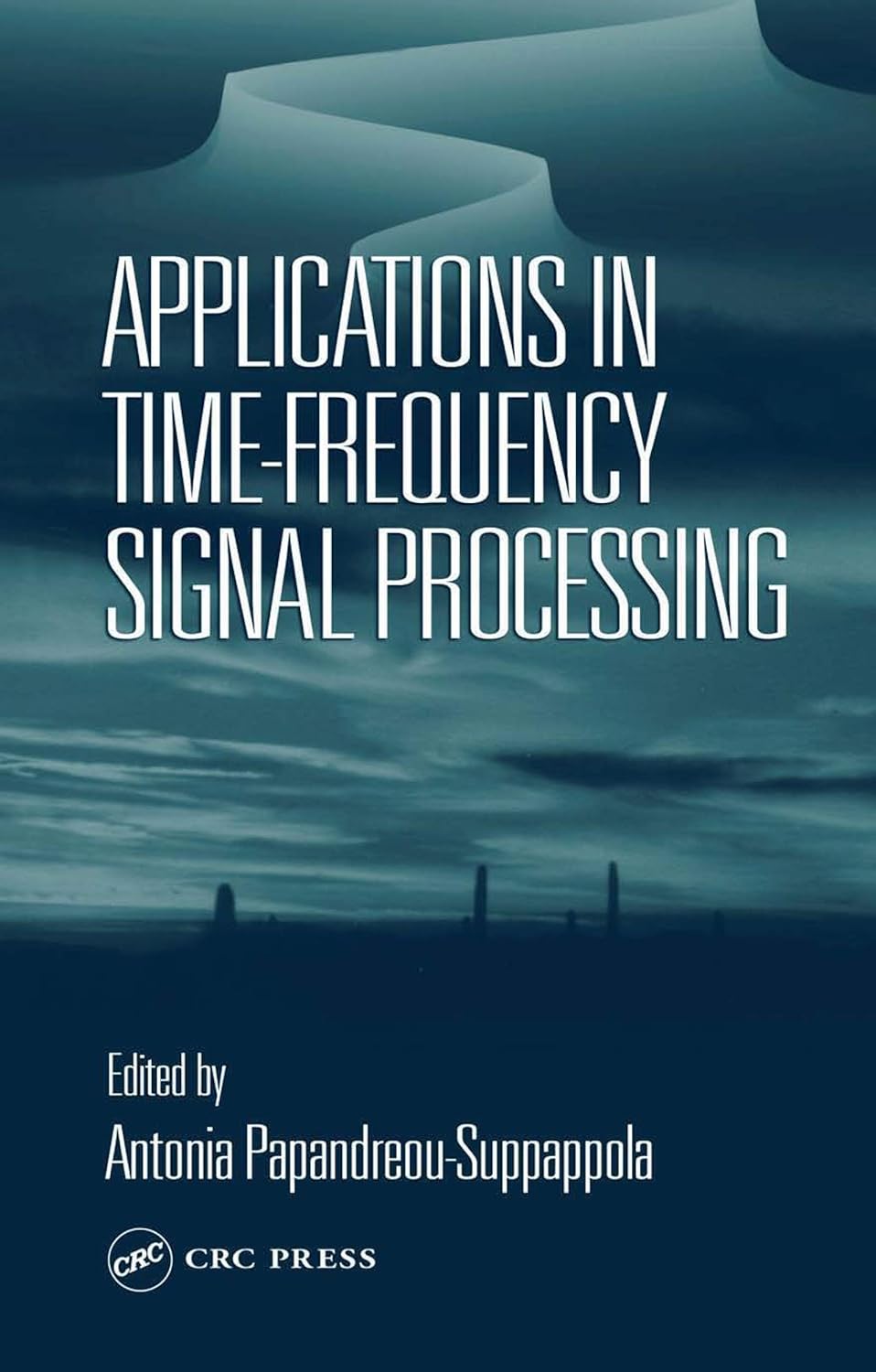 Applications in Time-Frequency Signal Processing (Electrical ...