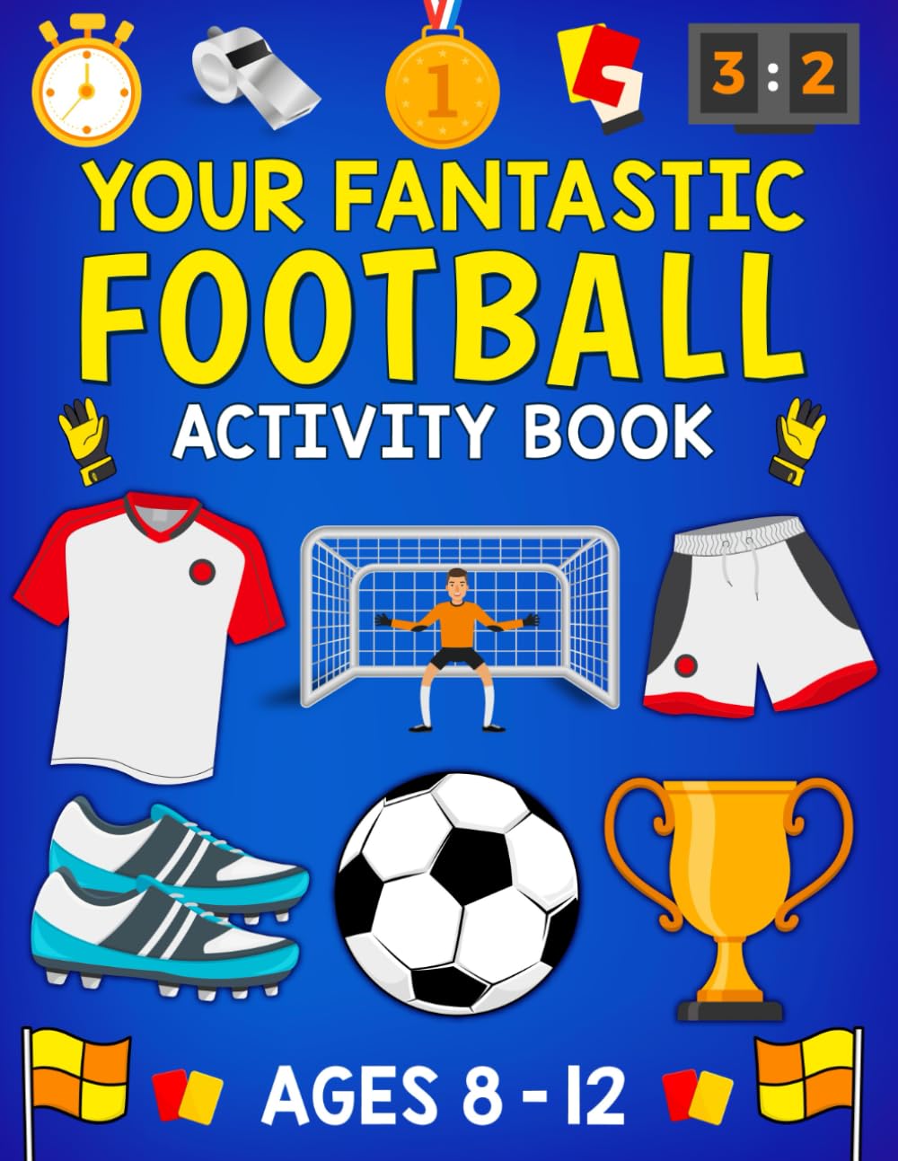 Your Fantastic Football Activity Book Ages 8 - 12: Includes Word Search ...