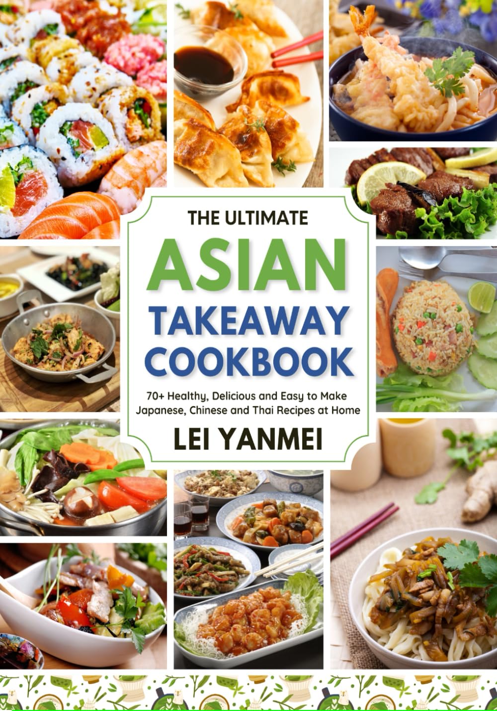 The Ultimate Asian Takeaway Cookbook: 70+ Healthy, Delicious and Easy ...