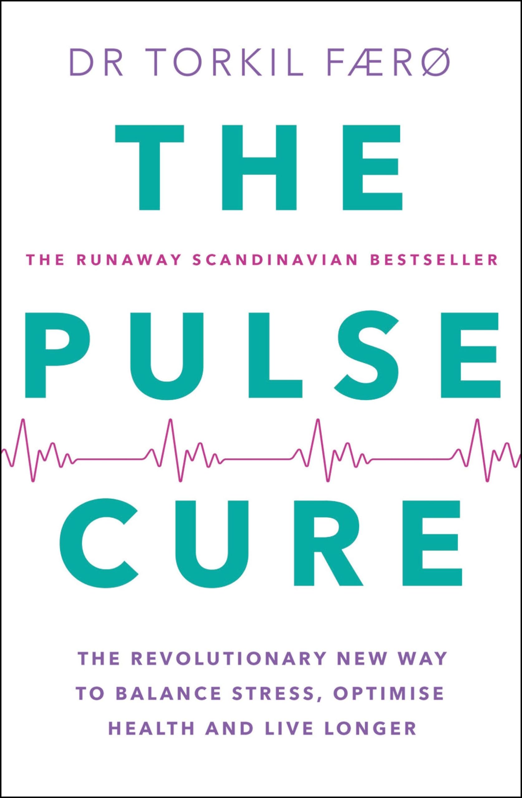 The Pulse Cure: The revolutionary new way to balance stress, optimise ...