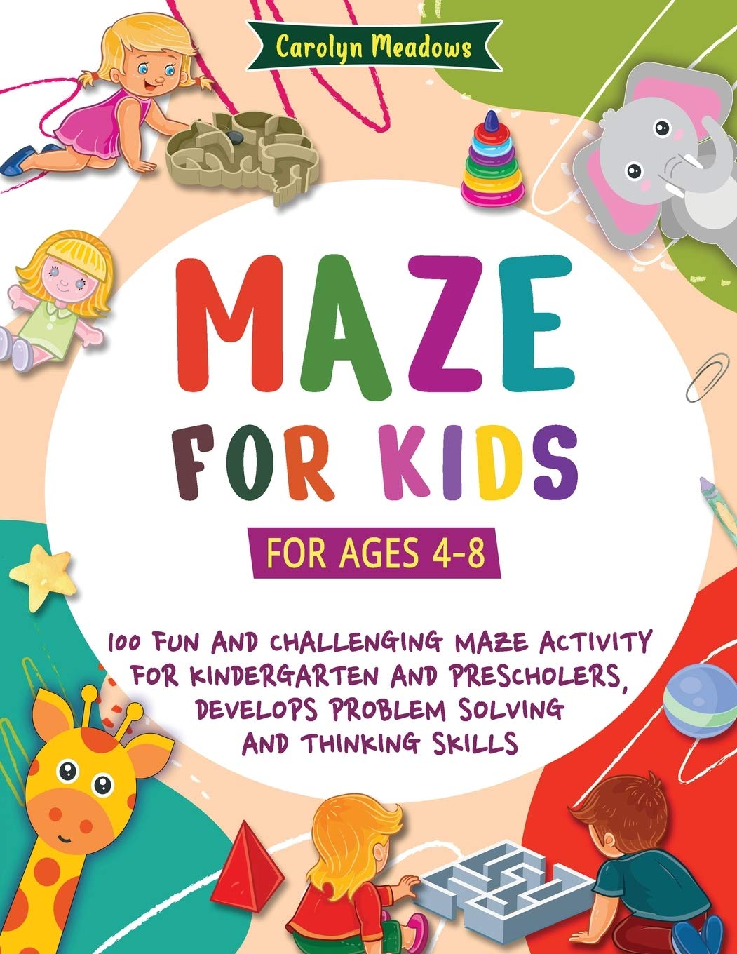 Buy Maze For Kids: (For Ages 4-8) 100 Fun and Challenging Maze Activity ...