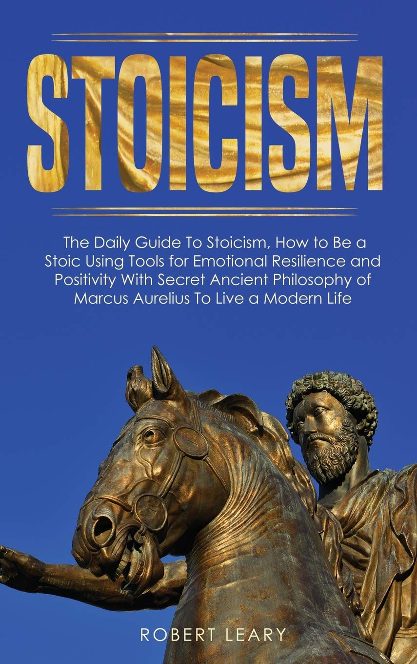 Stoicism The Daily Guide To Stoicism How To Be Stoic | Desertcart ...