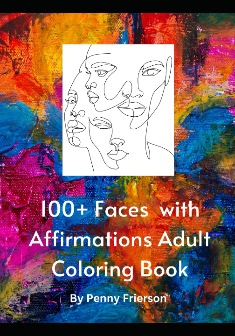 100+ Faces with Affirmations Adult Coloring Book, Relieve Stress ...