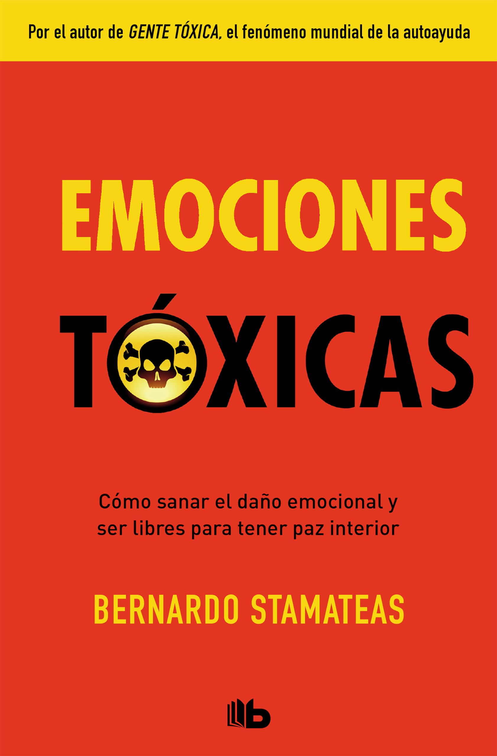 Emociones tóxicas / Toxic Emotions (Spanish Edition): Stamateas ...