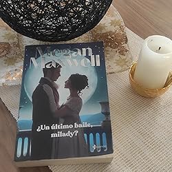 ¿Un último baile, milady? (Biblioteca Megan Maxwell) : Maxwell, Megan ...