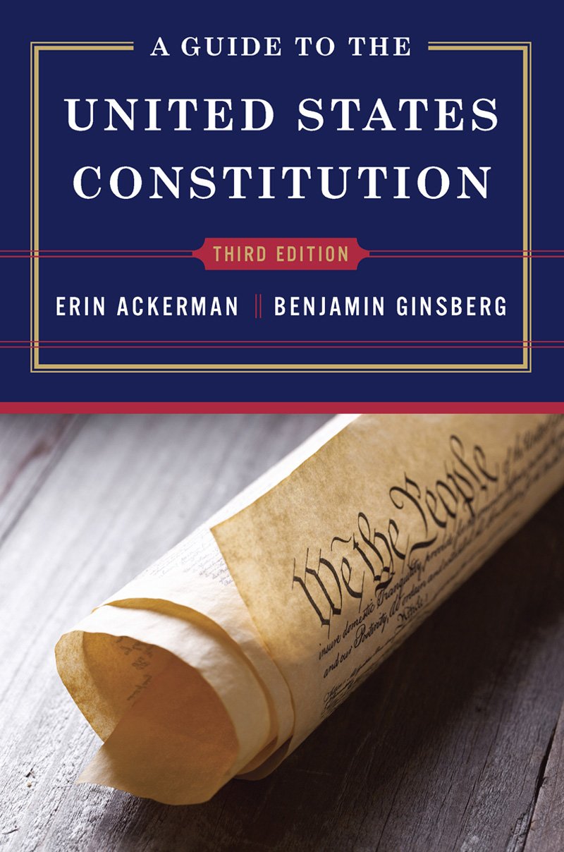 A Guide to the United States Constitution: Ackerman, Erin, Ginsberg ...