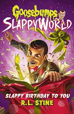 Slappy Birthday to You: 1 (Goosebumps Slappyworld) : Stine, R.L ...