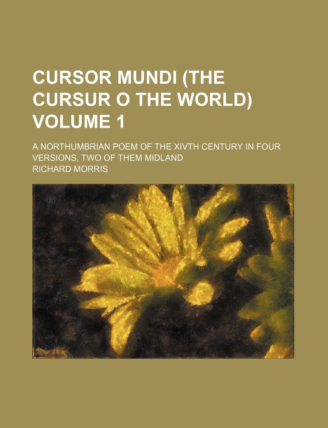 Buy Cursor Mundi (the Cursur O the World) Volume 1; A Northumbrian Poem ...