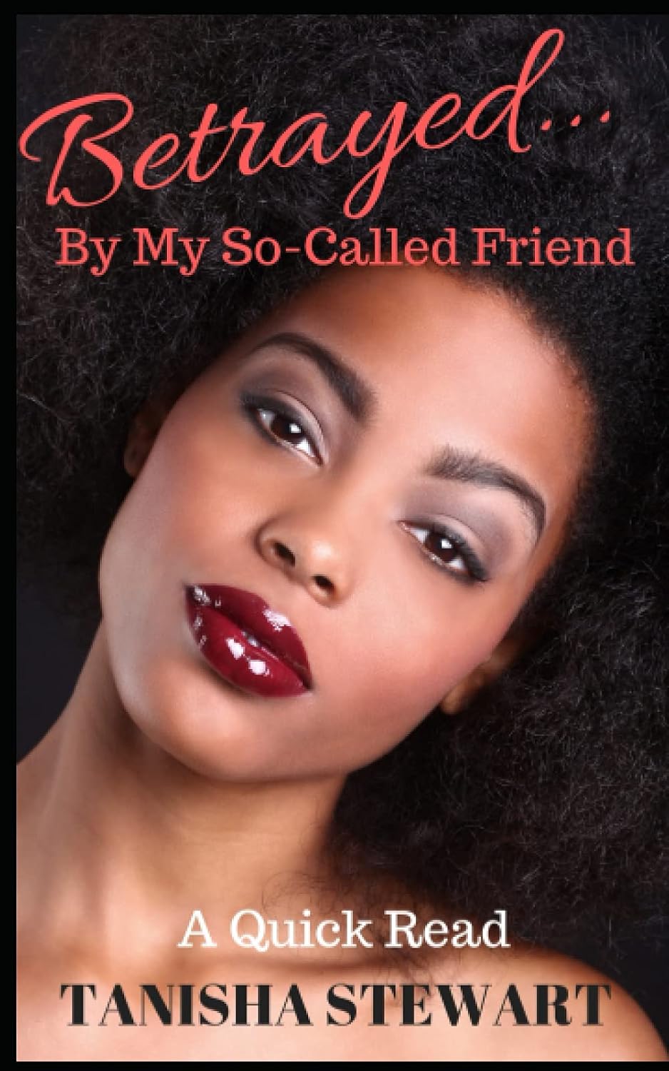 Amazon.com: Betrayed: By My So-Called Friend: 9781798145807: Stewart ...