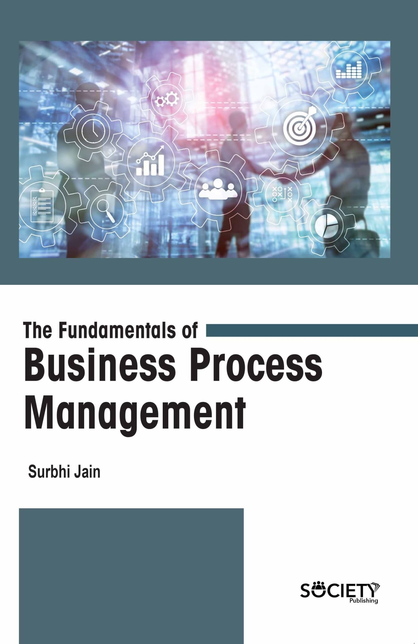 The Fundamentals of business process management: Jain, Surbhi ...