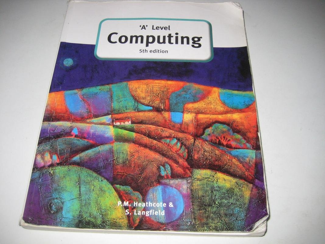 'A' Level Computing (5th Edition) (GCE Computing): Amazon.co.uk ...