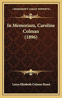 Amazon.co.jp: In Memoriam, Caroline Colman (1896) : 本