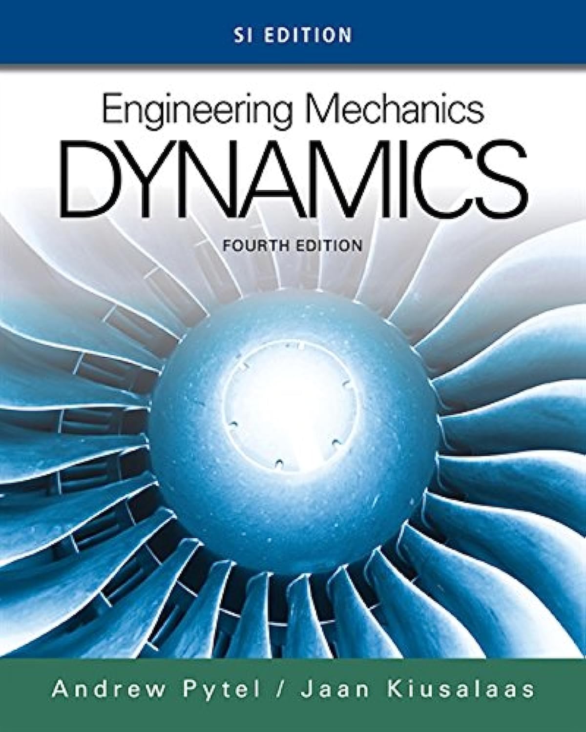 Engineering Mechanics: Dynamics, SI Edition: Pytel, Andrew, Kiusalaas ...
