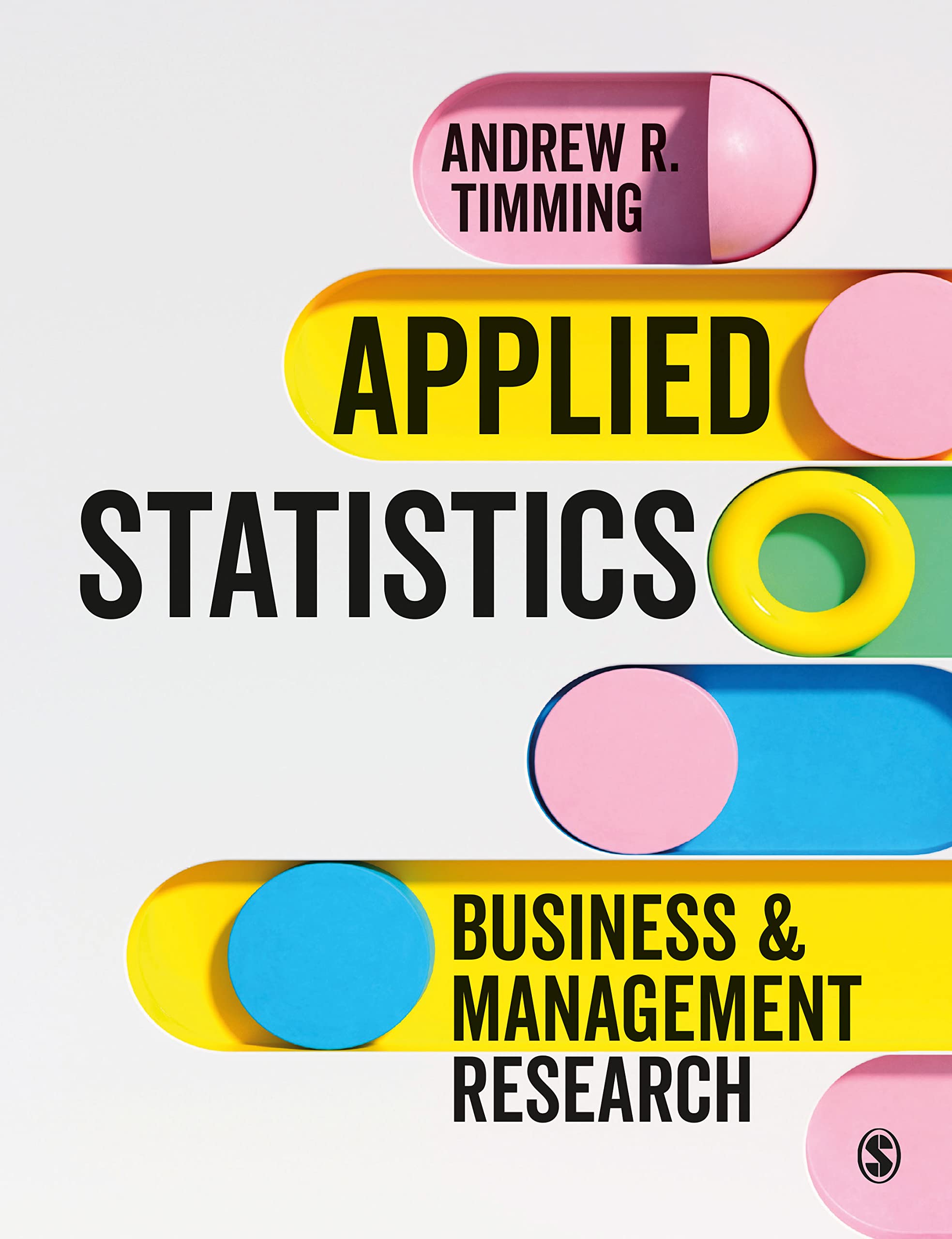 Applied Statistics: Business and Management Research: Timming, Andrew R ...