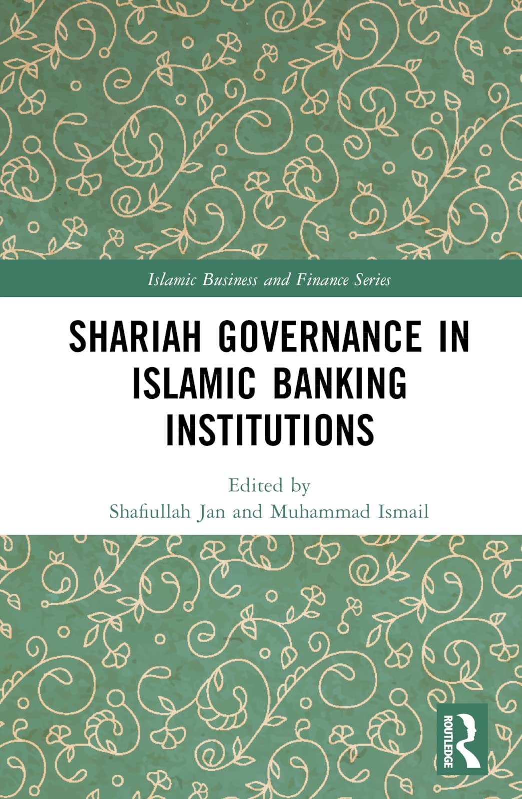 Shariah Governance in Islamic Banking Institutions (Islamic Business ...